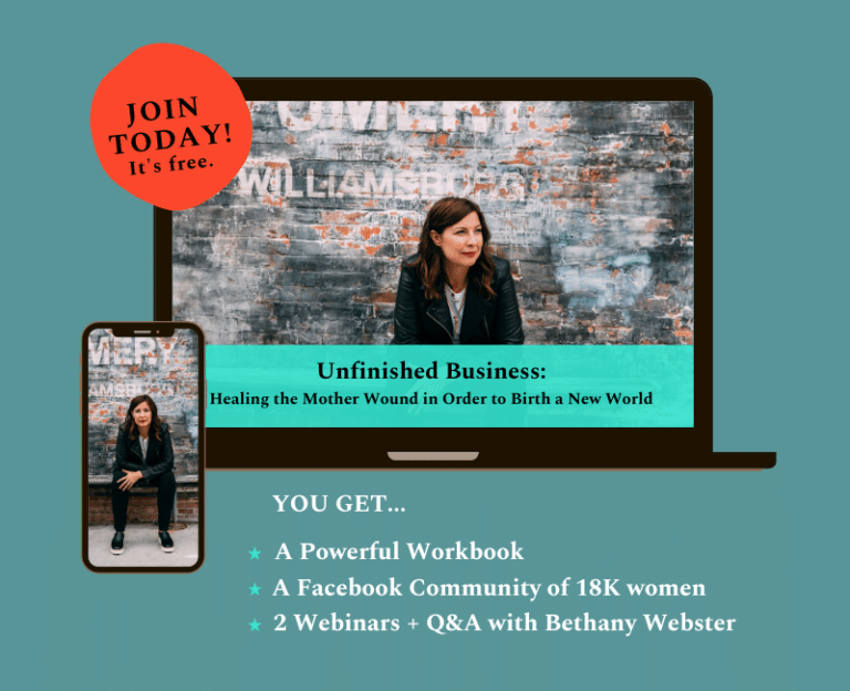 Unfinished Business: Healing the Mother Wound in Order to Birth a New ...